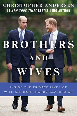 BROTHERS & WIVES Christopher Andersen GALLERY BOOKS2021 Hardcover English ISBN：9781982159726 洋書 Fiction & Literature（小説＆...