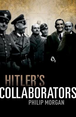 HITLERS COLLABORATORS Philip Morgan PAPERBACKSHOP UK IMPORT2018 Hardcover English ISBN：9780199239733 洋書 Social Science（社...