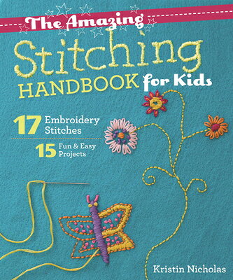 AMAZING STITCHING HANDBK FOR K Kristin Nicholas C & T PUB2015 Paperback English ISBN：9781607059738 洋書 Books for kids（児童書...