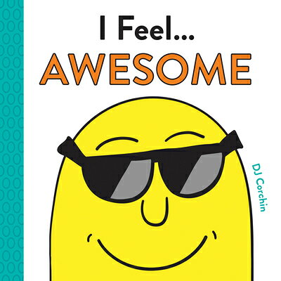 I FEEL AWESOME I Feel... Dj Corchin SOURCEBOOKS EXPLORE2020 Hardcover English ISBN：9781728219738 洋書 Books for kids（児童書） ...