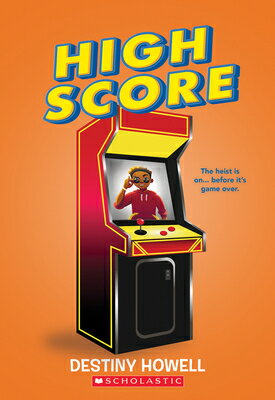HIGH SCORE Destiny Howell SCHOLASTIC2024 Paperback English ISBN：9781546119739 洋書 Books for kids（児童書） Juvenile Fiction