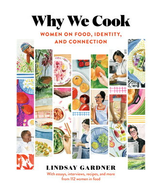 WHY WE COOK Lindsay Gardner WORKMAN PR2021 Hardcover English ISBN：9781523509744 洋書 Family life & Comics（生活＆コミック） Cooking