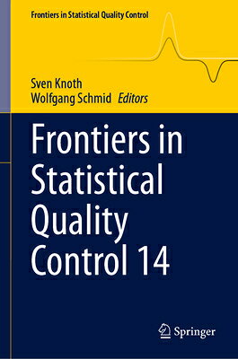 FRONTIERS IN STATISTICAL QUALI Frontiers in Statistical Quality Control Sven Knoth Wolfgang Schmid SPRINGER NATURE2026 H...