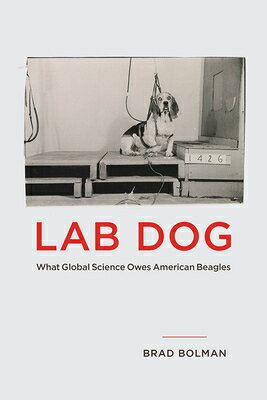 LAB DOG Brad Bolman UNIV OF CHICAGO PR2025 Paperback English ISBN：9780226839745 洋書 Computers & Science（コンピューター＆科学） Science