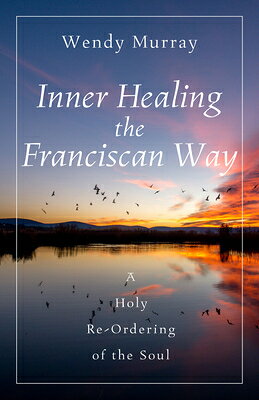 INNER HEALING THE FRANCISCAN W Wendy Murray PARACLETE PR2025 Paperback English ISBN：9781640609747 洋書 Social Science（社会科学...