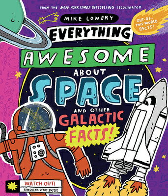 EVERYTHING AWESOME ABT SPACE & Everything Awesome about Mike Lowery Mike Lowery ORCHARD BOOKS2021 Hardcover English ISBN...