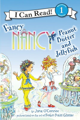 FANCY NANCY PEANUT BUTTER & JE I Can Read Level 1 Jane O'Connor Robin Preiss Glasser HARPERCOLLINS2015 Paperback English...