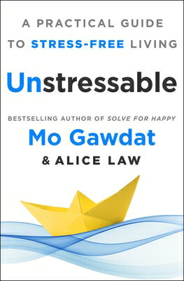 UNSTRESSABLE Mo Gawdat Alice Law ST MARTINS PR2024 Hardcover English ISBN：9781250319753 洋書 Business & SelfーCulture（ビジネス）...