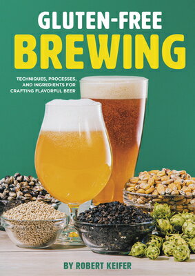 GLUTENーFREE BREWING Robert Keifer BREWERS PUBN2022 Paperback English ISBN：9781938469756 洋書 Family life & Comics（生活＆コミック）...