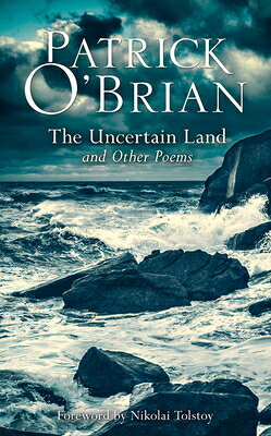 UNCERTAIN LAND & OTHER POEMS Patrick O'Brian Nikolai Tolstoy HARPERCOLLINS2023 Paperback English ISBN：9780008609757 洋書 F...