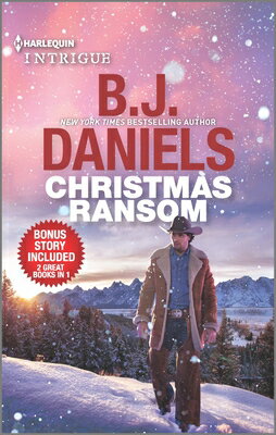 CHRISTMAS RANSOM & CARDWELL RA B. J. Daniels HARLEQUIN SALES CORP2022 Mass　Market　Paperbound Original English ISBN：97813...