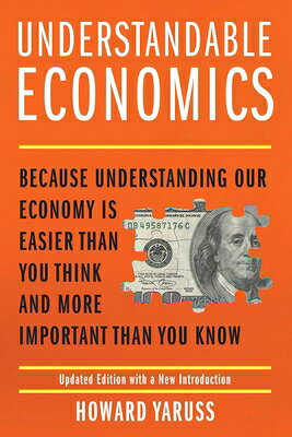 UNDERSTANDABLE ECONOMICS Howard Yaruss PROMETHEUS BOOKS2025 Paperback English ISBN：9781493089758 洋書 Business & SelfーCult...