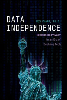 DATA INDEPENDENCE Wes Chaar ADVANTAGE MEDIA GROUP2024 Hardcover English ISBN：9781642259759 洋書 Computers & Science（コンピュータ...