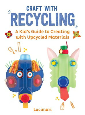 CRAFT W/RECYCLING Easy Crafts for Kids Stphanie Boulay Grace McQuillan SKY PONY PR2024 Hardcover English ISBN：9781510779...