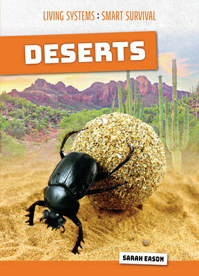 DESERTS Living Systems: Smart Survival Sarah Eason CHERITON CHILDRENS BOOKS2026 Library　Binding English ISBN：97819175097...