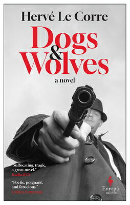 DOGS & WOLVES Herv Le Corre Howard Curtis EUROPA ED2024 Paperback English ISBN：9781609459765 洋書 Fiction & Literature（小説＆...