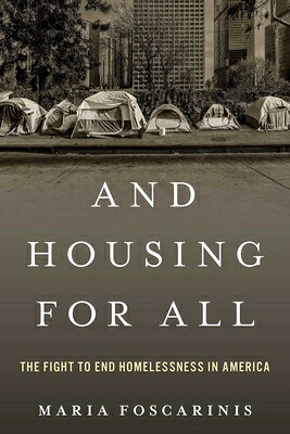 AND HOUSING FOR ALL Maria Foscarinis PROMETHEUS BOOKS2025 Hardcover English ISBN：9781633889767 洋書 Social Science（社会科学） S...