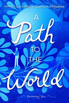 PATH TO THE WORLD R/E Lori Marie CarlsonーHijuelos Lori Marie CarlsonーHijuelos Joseph Bruchac ATHENEUM BOOKS2023 Paperbac...