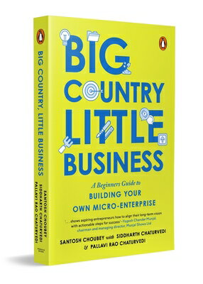 BIG COUNTRY LITTLE BUSINESS Santosh Choubey Siddharth Chaturvedi Pallavi Rao Chaturvedi INDIA PENGUIN2025 Paperback Engl...