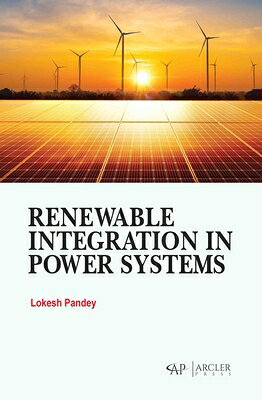 RENEWABLE INTEGRATION IN POWER Lokesh Pandey ARCLER PR2026 Library　Binding English ISBN：9781779569776 洋書 Computers & Sci...