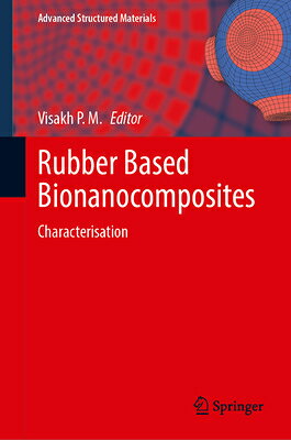 RUBBER BASED BIONANOCOMPOSITES Advanced Structured Materials Visakh P. M. SPRINGER NATURE2024 Hardcover 2022 English ISB...