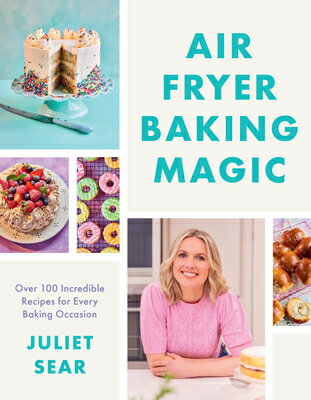 AIR FRYER BAKING MAGIC Juliet Sear HARPERCOLLINS2025 Hardcover English ISBN：9780008709778 洋書 Family life & Comics（生活＆コミッ...