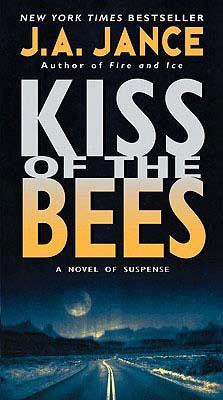 KISS OF THE BEES Walker Family Mysteries J. A. Jance HARPER TORCH2010 Mass　Market　Paperbound English ISBN：9780061945397 ...