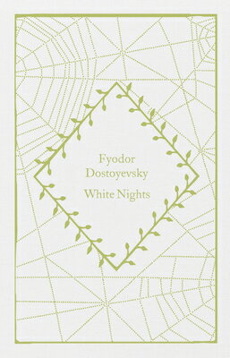 WHITE NIGHTS Little Clothbound Classics Fyodor Dostoyevsky Ronald Meyer Coralie BickfordーSmith PENGUIN GROUP2024 Hardcov...