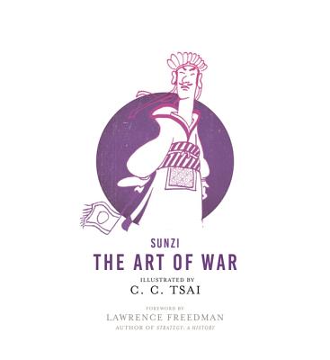 ART OF WAR Illustrated Library of Chinese Classics Sunzi C. C. Tsai Brian Bruya PRINCETON UNIV PR2018 Paperback English ...