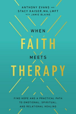 WHEN FAITH MEETS THERAPY Anthony Evans Stacy Kaiser THOMAS NELSON PUB2023 Paperback English ISBN：9780785289784 洋書 Social...