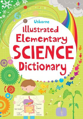 ILLUS ELEM SCIENCE DICT Illustrated Dictionaries and Thesauruses Lisa Jane Gillespie Sarah Khan Lizzie Barber USBORNE BO...