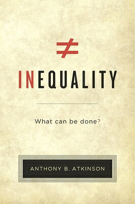 INEQUALITY Anthony B. Atkinson HARVARD UNIV PR2018 Paperback English ISBN：9780674979789 洋書 Business & SelfーCulture（ビジネス）...