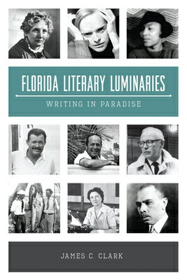 FLORIDA LITERARY LUMINARIES James C. Clark HISTORY PR2022 Paperback English ISBN：9781467149792 洋書 Social Science（社会科学） H...
