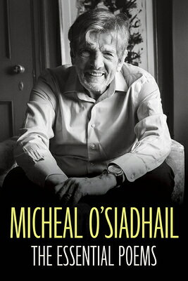 ESSENTIAL POEMS Micheal O'Siadhail NORTHWESTERN UNIV PR2026 Paperback English ISBN：9780810149793 洋書 Fiction & Literature...