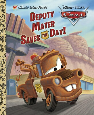 DEPUTY MATER SAVES THE DAY Little Golden Book Frank Berrios Random House Disney RANDOM HOUSE DISNEY2013 Hardcover Englis...