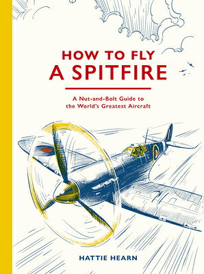 HT FLY A SPITFIRE Hattie Hearn Adi Gilbert FRANCES LINCOLN2026 Hardcover English ISBN：9781836009795 洋書 Computers & Scien...