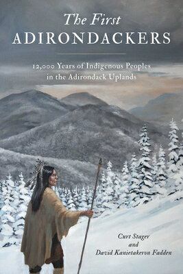 1ST ADIRONDACKERS Curt Stager David Kanietakeron Fadden NORTH COUNTRY BOOKS2025 Paperback English ISBN：9781493089796 洋書 ...