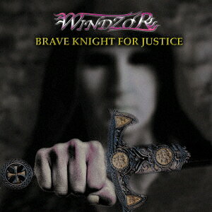 WINDZORブレイブ ナイト フォー ジャスティス ウインザー 発売日：2013年12月25日 予約締切日：2013年12月21日 BRAVE KNIGHT FOR JUSTICE JAN：4988044949799 WZRDー11 WI...