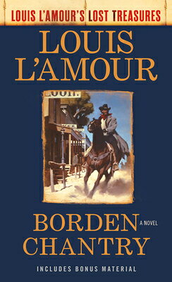 BORDEN CHANTRY (LOUIS LAMOURS Louis L'Amour's Lost Treasures Louis L'Amour BANTAM TRADE2022 Mass　Market　Paperbound Engli...