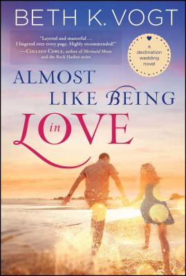 ALMOST LIKE BEING IN LOVE Destination Wedding Beth K. Vogt HOWARD PUB CO INC2016 Paperback English ISBN：9781476789804 洋書...