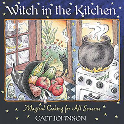 WITCH IN THE KITCHEN NEW OF CO Cait Johnson DESTINY BOOKS2001 Paperback New of Cooking English ISBN：9780892819805 洋書 Fam...