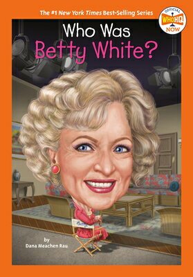 WHO WAS BETTY WHITE Who HQ Now Dana Meachen Rau Who Hq Laurie A. Conley PENGUIN WORKSHOP2023 Paperback English ISBN：9780...