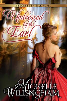 UNDRESSED BY THE EARL Secrets in Silk Michelle Willingham MONTLAKE ROMANCE2014 Paperback English ISBN：9781477819814 洋書 F...