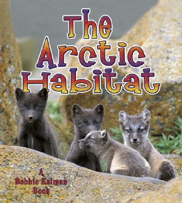 ARCTIC HABITAT Introducing Habitats Molly Aloian CRABTREE PUB2006 Paperback English ISBN：9780778729815 洋書 Books for kids...