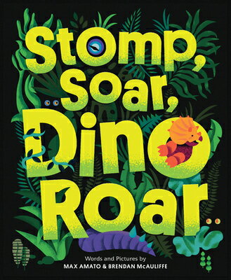STOMP SOAR DINO ROAR Dinos, Rhinos, and More Max Amato Brendan McAuliffe SOURCEBOOKS EXPLORE2024 Hardcover English ISBN：...