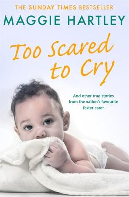 TOO SCARED TO CRY Maggie Hartley Foster Carer Story Maggie Hartley TRAPEZE2018 Paperback English ISBN：9781409179818 洋書 F...