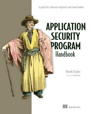 APPLICATION SECURITY PROGRAM H Derek Fisher MANNING PUBN2022 Paperback English ISBN：9781633439818 洋書 Computers & Science...