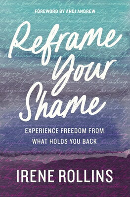 REFRAME YOUR SHAME Irene Rollins THOMAS NELSON PUB2022 Paperback English ISBN：9780785289821 洋書 Social Science（社会科学） Reli...