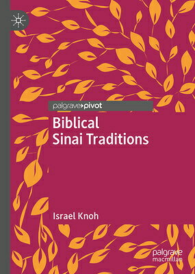 BIBLICAL SINAI TRADITIONS Israel Knohl PALGRAVE MACMILLAN2025 Hardcover English ISBN：9783031779824 洋書 Social Science（社会科...