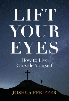 LIFT YOUR EYES Joshua Pfeiffer CONCORDIA PUB HOUSE2026 Paperback English ISBN：9780758679826 洋書 Social Science（社会科学） Reli...